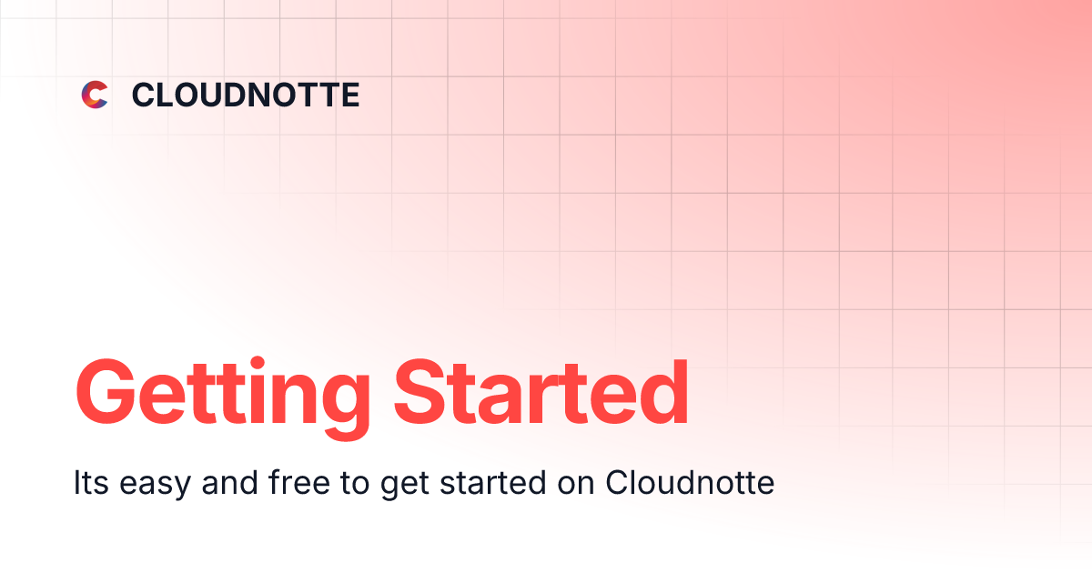 Getting Started | CLOUDNOTTE