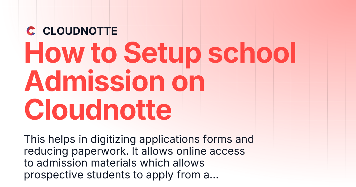 How to Setup school Admission on Cloudnotte | CLOUDNOTTE