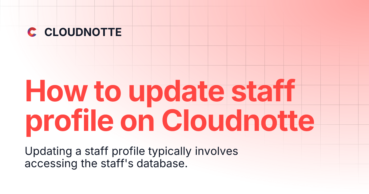 How to update staff profile on Cloudnotte | CLOUDNOTTE