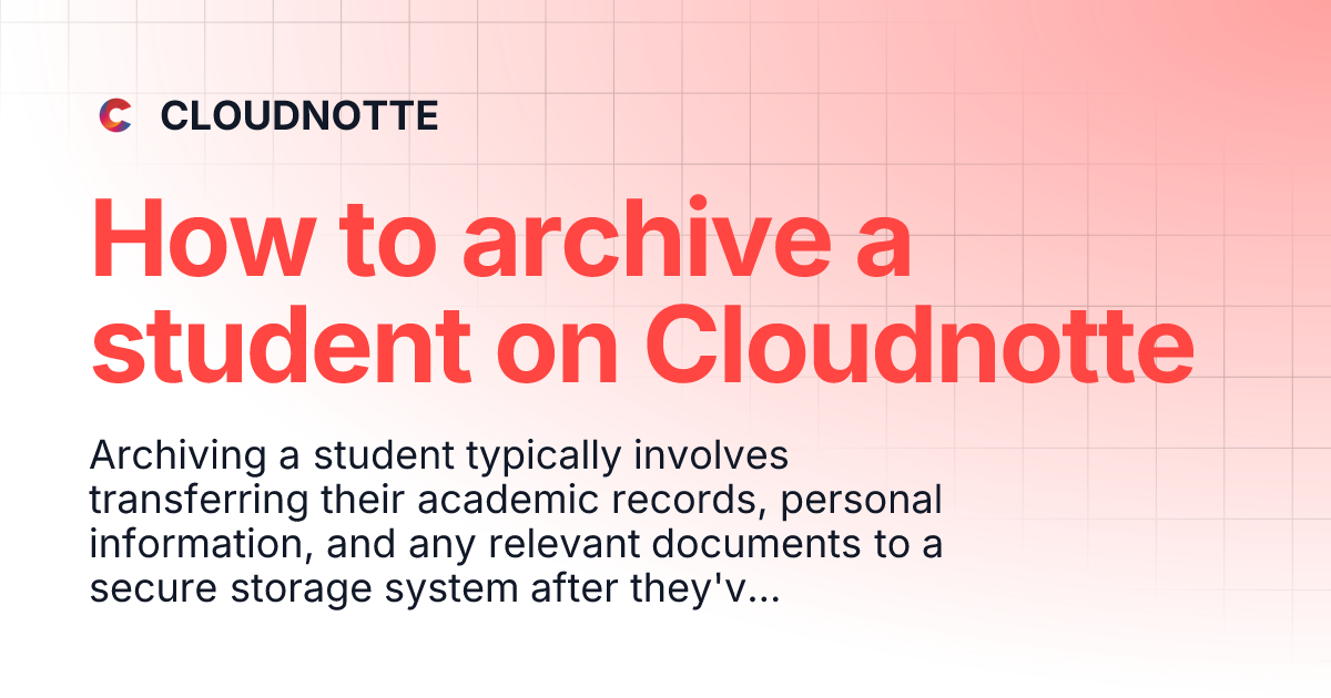 How to archive a student on Cloudnotte | CLOUDNOTTE