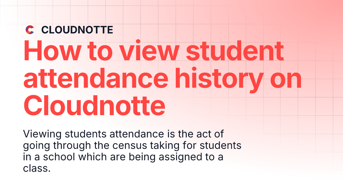 How to view student attendance history on Cloudnotte | CLOUDNOTTE